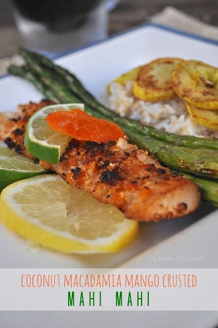 Coconut Macadamia Mango Crusted Mahi Mahi, by Make Life Lovely - Make ...