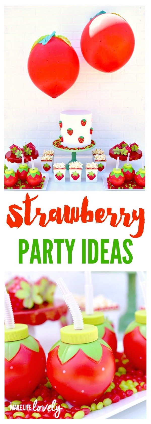 Strawberry party ideas. Such a fun party theme! - Make Life Lovely
