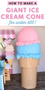 How to Make a Cheap Giant Ice Cream Cone {Under $20!}